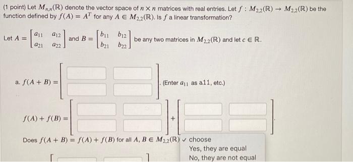 Solved (1 point) Let M.,(R) denote the vector space of n x n | Chegg.com