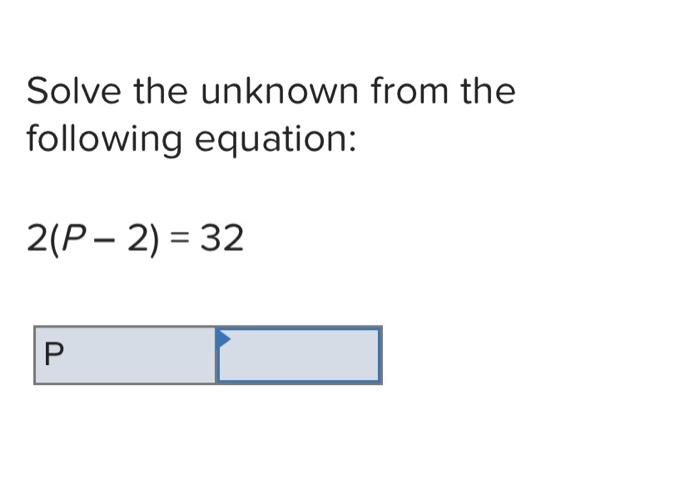Solved Solve the unknown from the following equation: | Chegg.com