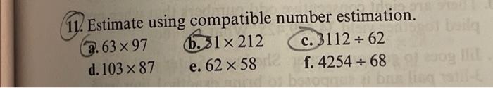 Solved 11. Estimate using compatible number estimation. | Chegg.com
