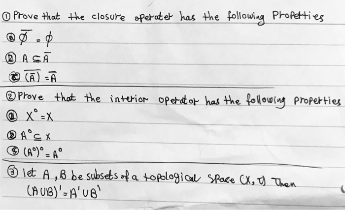 Solved o prove that the closure operater has the following | Chegg.com