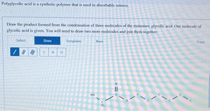 Solved Polyglycolic acid is a synthetic polymer that is used | Chegg.com