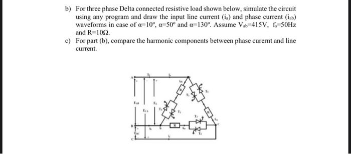 Solved b) For three phase Delta connected resistive load | Chegg.com