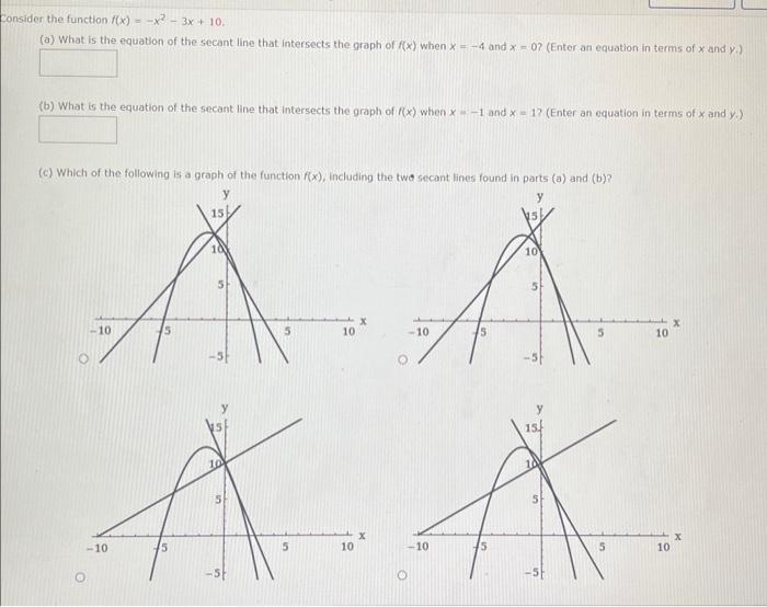 Solved isider the function f(x)=−x2−3x+10 (a) What is the | Chegg.com