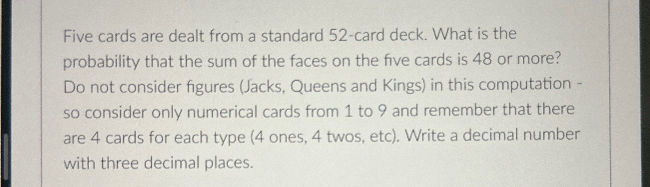 Solved Five cards are dealt from a standard 52-card deck. | Chegg.com