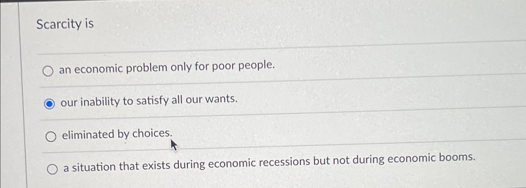 Solved Scarcity isan economic problem only for poor | Chegg.com