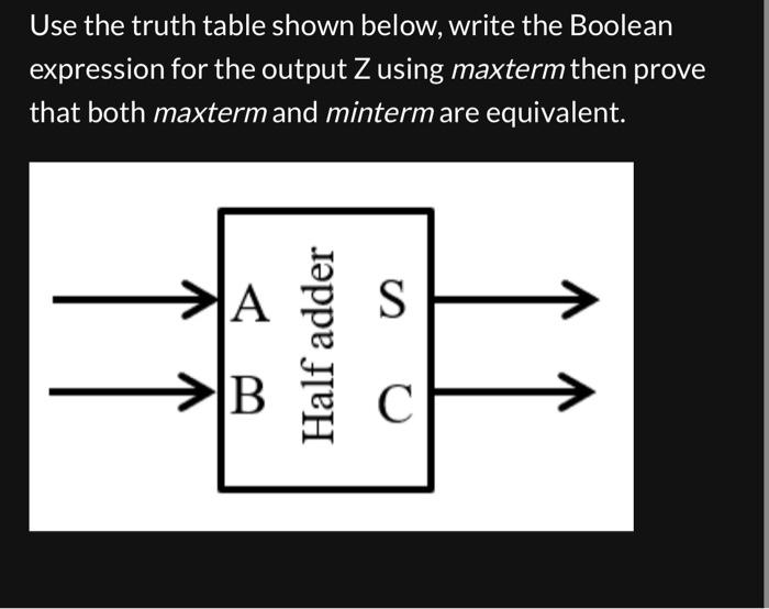 Solved Use the truth table shown below, write the Boolean | Chegg.com
