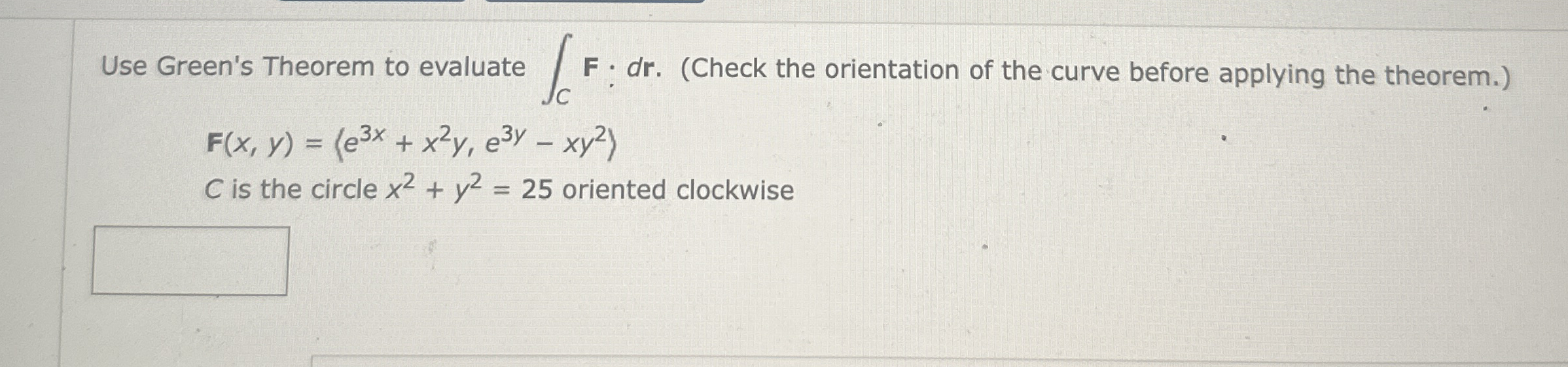 Solved Use Green's Theorem to evaluate ∫C﻿F:dr. (Check the | Chegg.com
