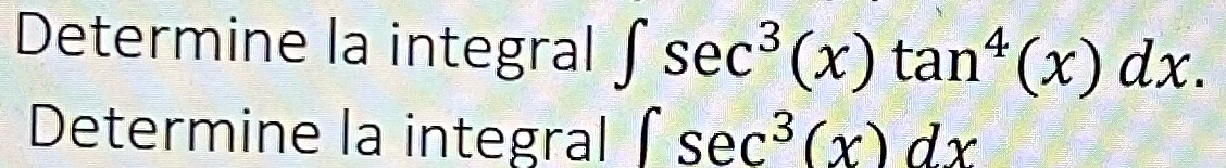 Solved Determine la integral ∫﻿﻿sec3(x)tan4(x)dx. | Chegg.com
