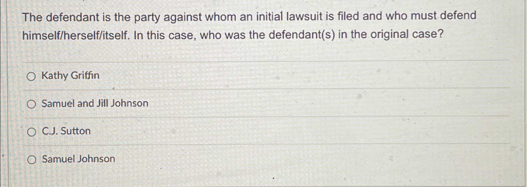 Solved The defendant is the party against whom an initial | Chegg.com