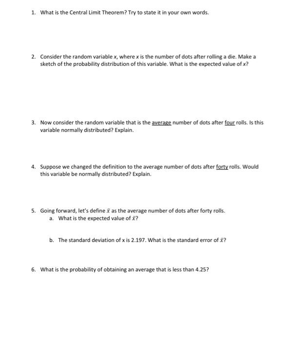 Solved 1. What is the Central Limit Theorem? Try to state it | Chegg.com