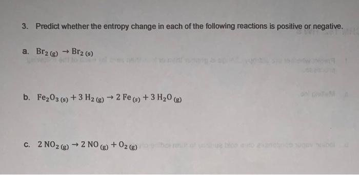 Solved 3. Predict whether the entropy change in each of the | Chegg.com