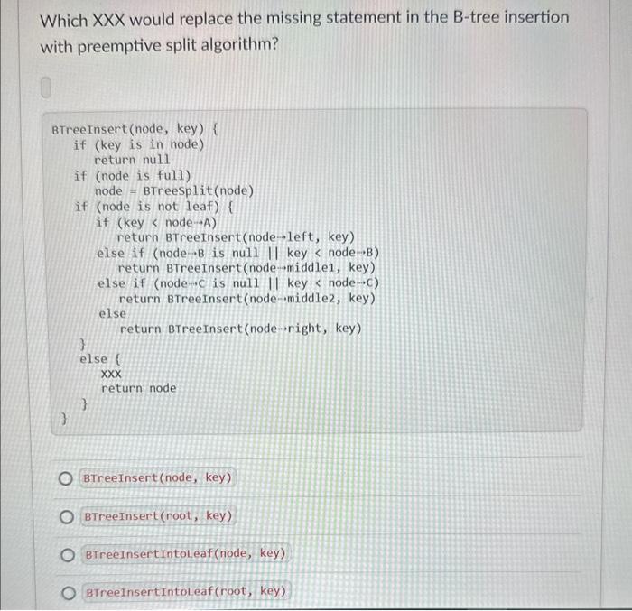 Solved Which XXX would replace the missing statement in the | Chegg.com