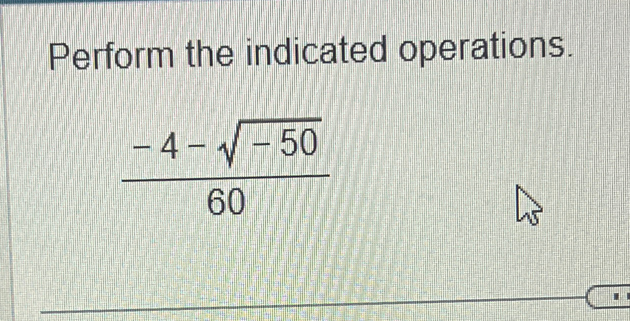 Solved Perform The Indicated Operations 4 50260