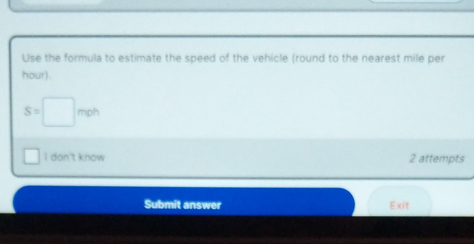 Use the formula to estimate the speed of the vehicle | Chegg.com