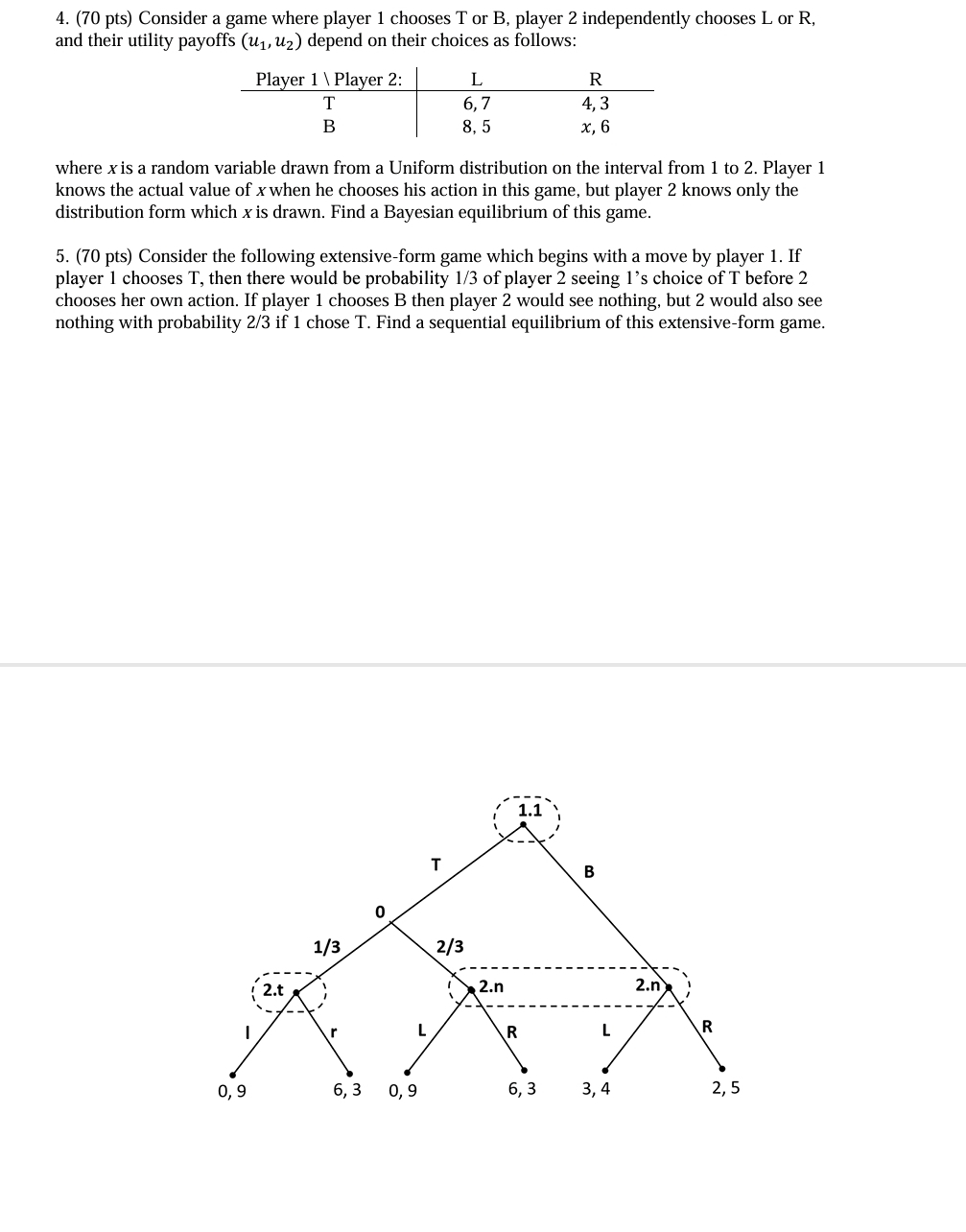 Solved (70 ﻿pts) ﻿Consider a game where player 1 ﻿chooses T | Chegg.com