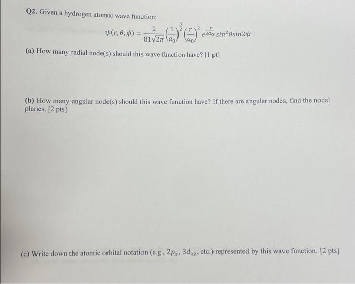 Solved Q2. Given a hydrogen atomic wave function: | Chegg.com