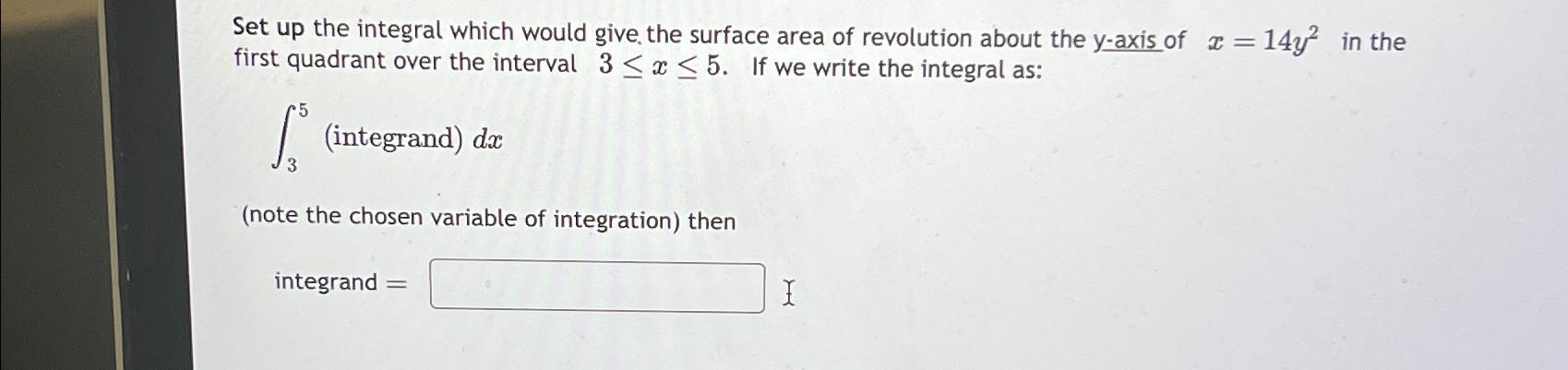 Solved Set up the integral which would give the surface area | Chegg.com