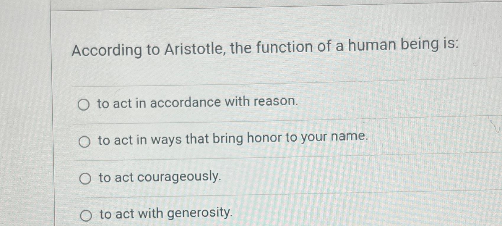 Solved According to Aristotle, the function of a human being | Chegg.com