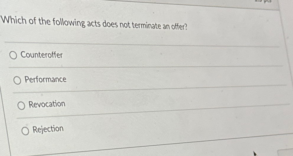 Solved Which of the following acts does not terminate an | Chegg.com