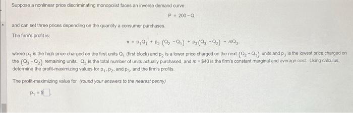 Solved Suppose a nonlinear price discriminating monopolist | Chegg.com Solved Suppose a nonlinear price discriminating monopolist | Chegg.com