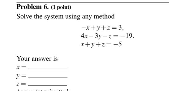 Problem 6. (1 ﻿point)Solve the system using any | Chegg.com