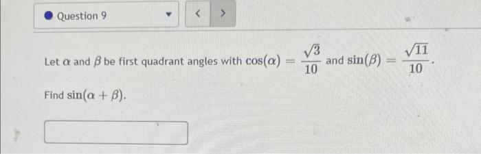 Solved Let α and β be first quadrant angles with cos(α)=77 | Chegg.com