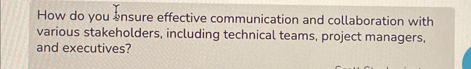Solved How do you IEnsure effective communication and | Chegg.com