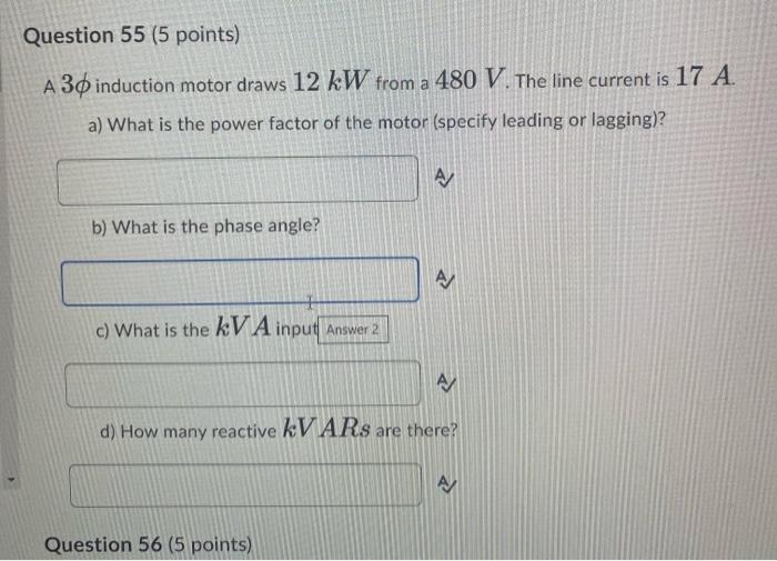 Solved Question 55 (5 points) A 3ϕ induction motor draws 12 | Chegg.com