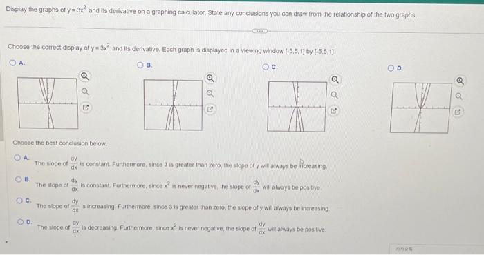 Solved Display the graphs of y=3x2 and its derivative on a | Chegg.com