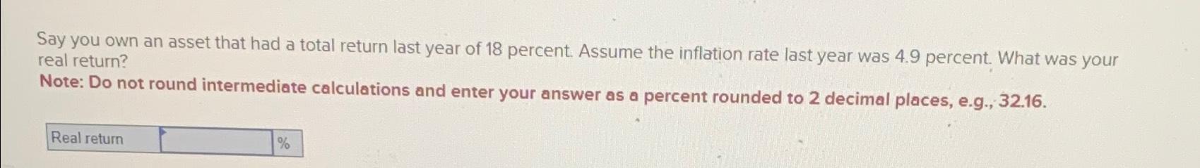 Solved Say you own an asset that had a total return last | Chegg.com