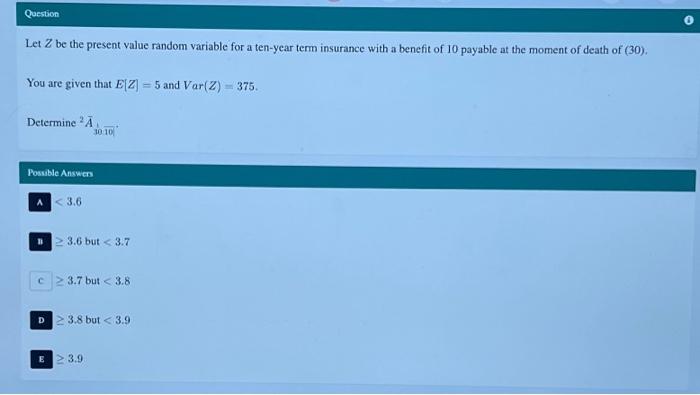 Solved Question Let Z be the present value random variable | Chegg.com