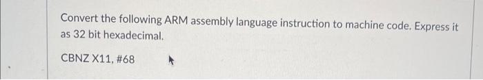 Solved Convert the following ARM assembly language | Chegg.com