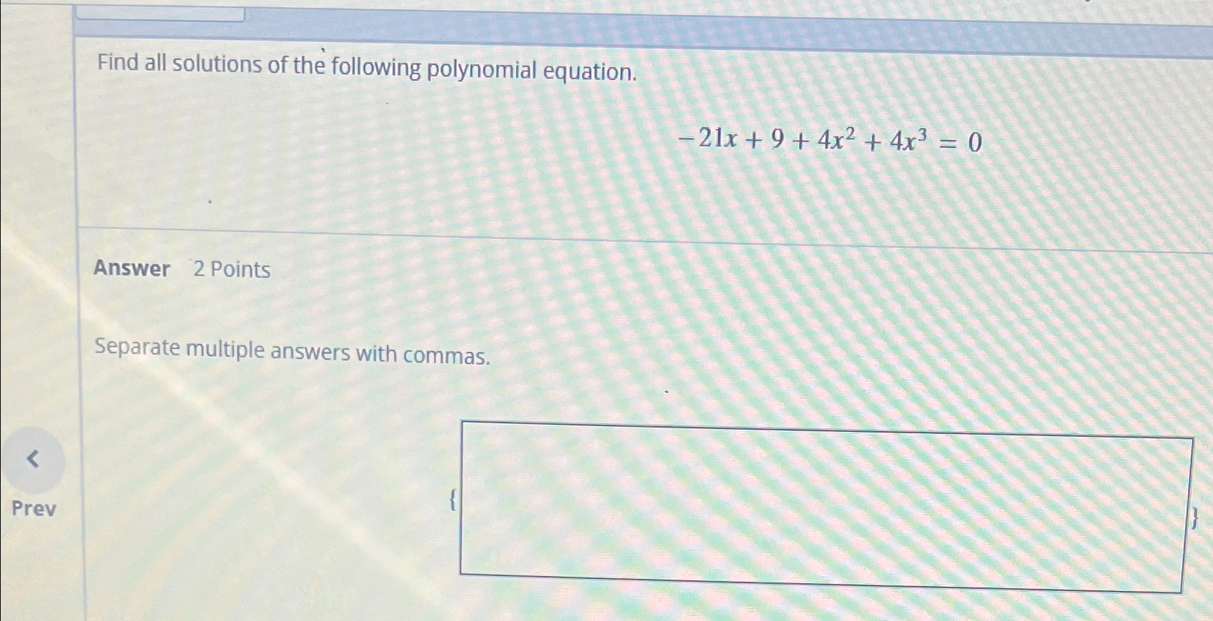 Solved Find all solutions of the following polynomial | Chegg.com