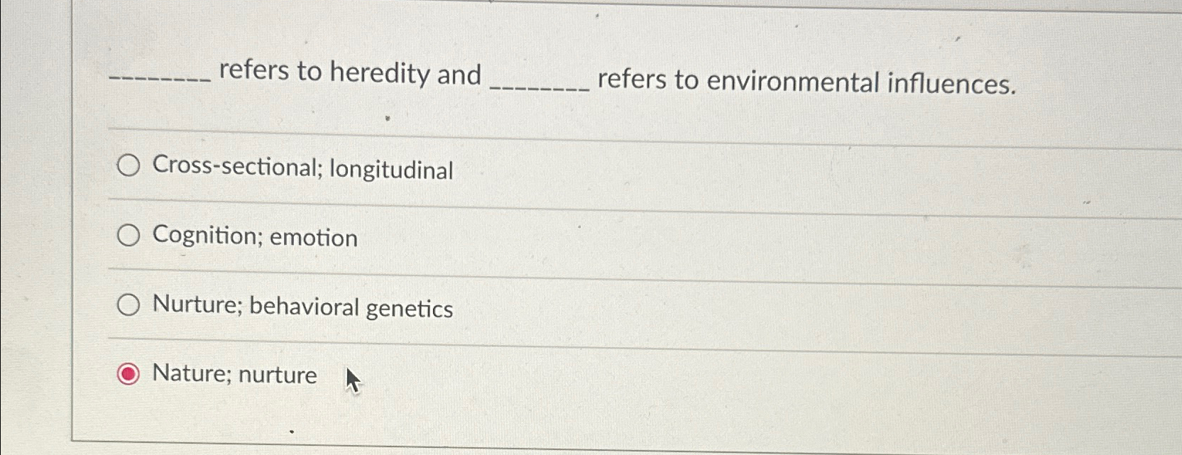 Solved ﻿refers to heredity and ﻿refers to environmental | Chegg.com