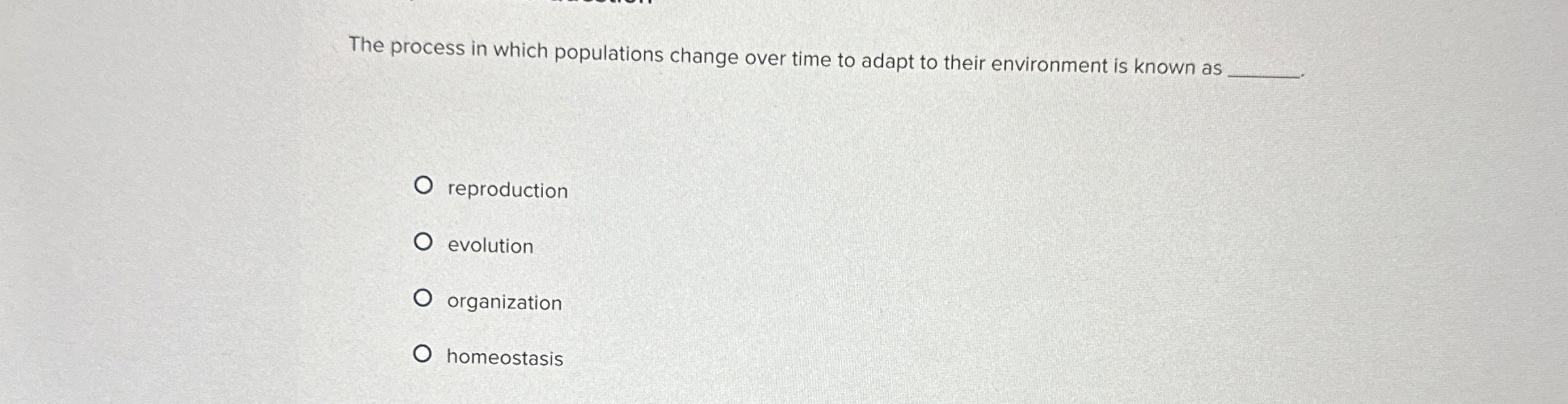 Solved The process in which populations change over time to | Chegg.com