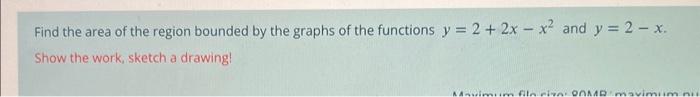 Solved Find the area of the region bounded by the graphs of | Chegg.com