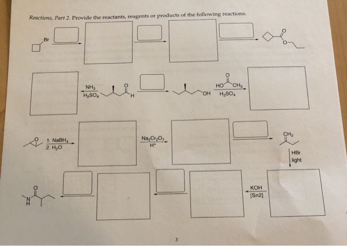 Solved Reactions, Part 2. Provide the reactants, reagents or | Chegg.com
