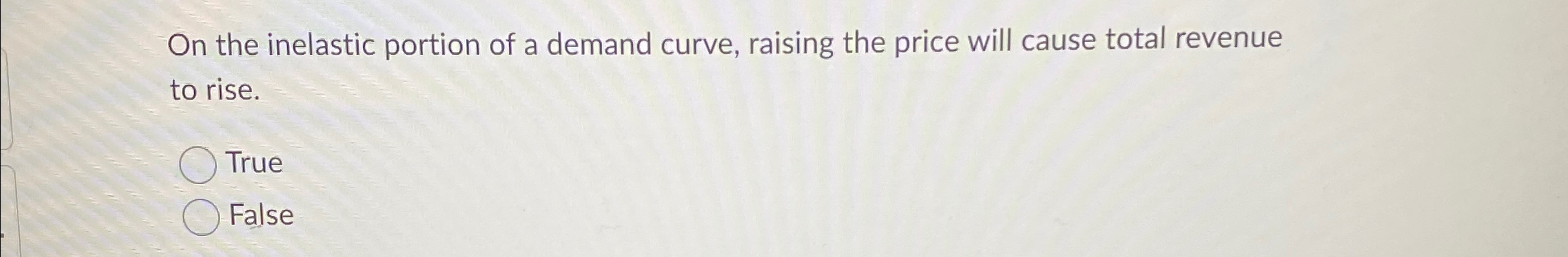 Solved On the inelastic portion of a demand curve, raising | Chegg.com