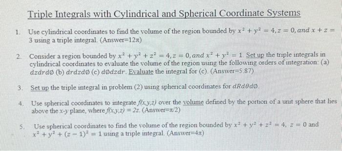 Solved Triple Integrals with Cylindrical and Spherical | Chegg.com
