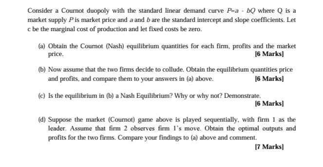 Solved Consider a Cournot duopoly with the standard linear | Chegg.com