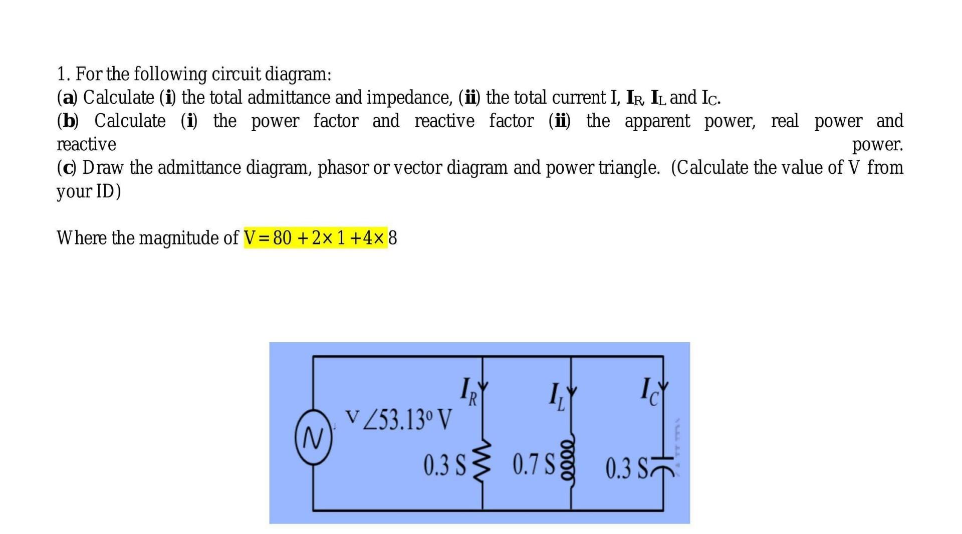 Solved 1. For the following circuit diagram: (a) Calculate | Chegg.com