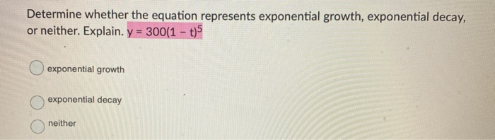 Solved Determine whether the equation represents exponential | Chegg.com