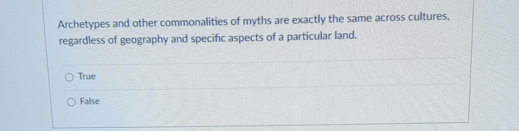 Solved Archetypes and other commonalities of myths are | Chegg.com