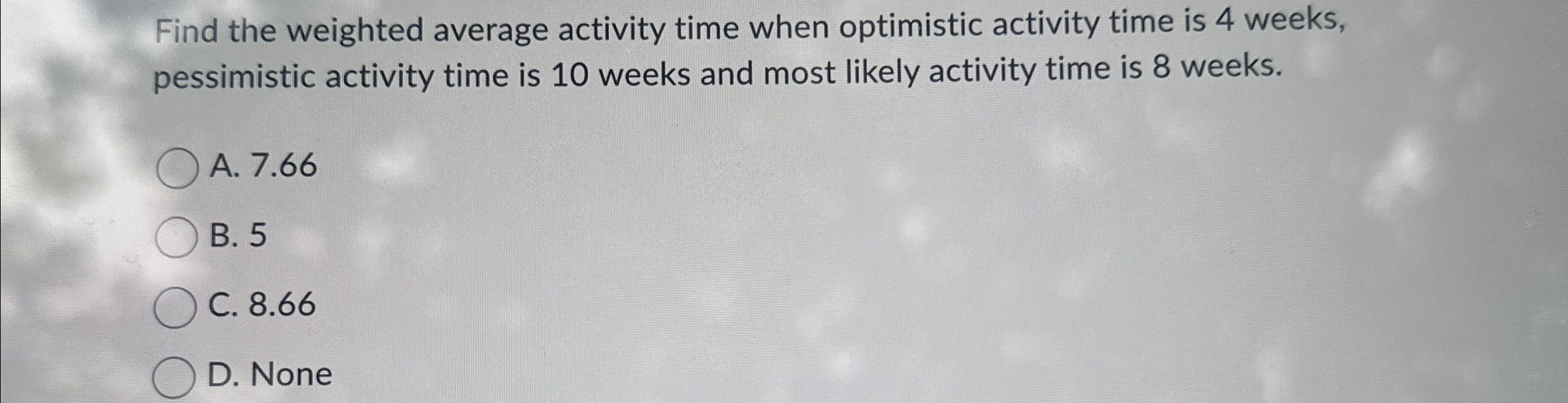 Solved Find the weighted average activity time when | Chegg.com