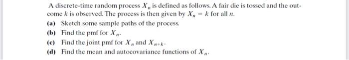 Solved A discrete-time random process Xn is defined as | Chegg.com