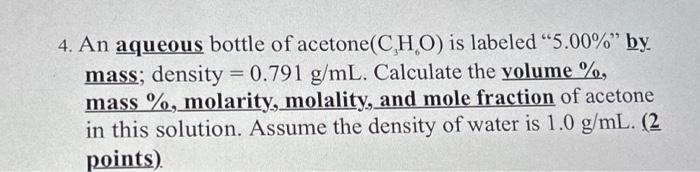 Solved 4. An aqueous bottle of acetone(C,H,O) is labeled | Chegg.com