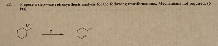 Solved 22. Propose a step-wise retrosynthesis analysis for | Chegg.com