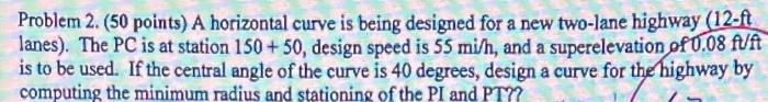 Solved Problem 2. (50 points) A horizontal curve is being | Chegg.com