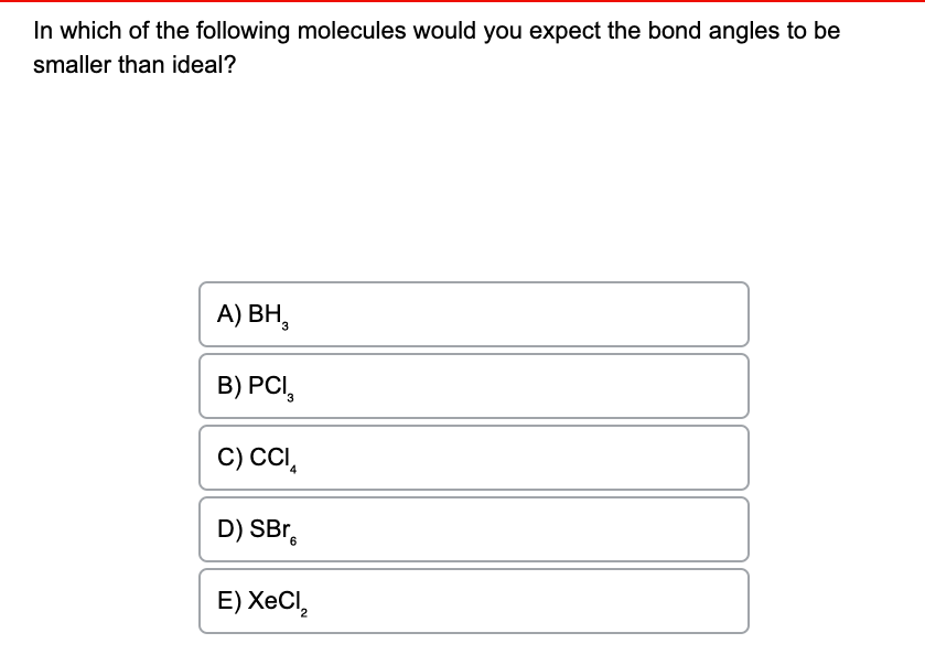 Solved In which of the following molecules would you expect | Chegg.com