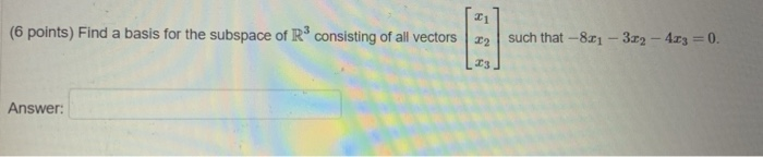Solved (6 points) Let W be the set: {0.0.0 Determine if W is | Chegg.com